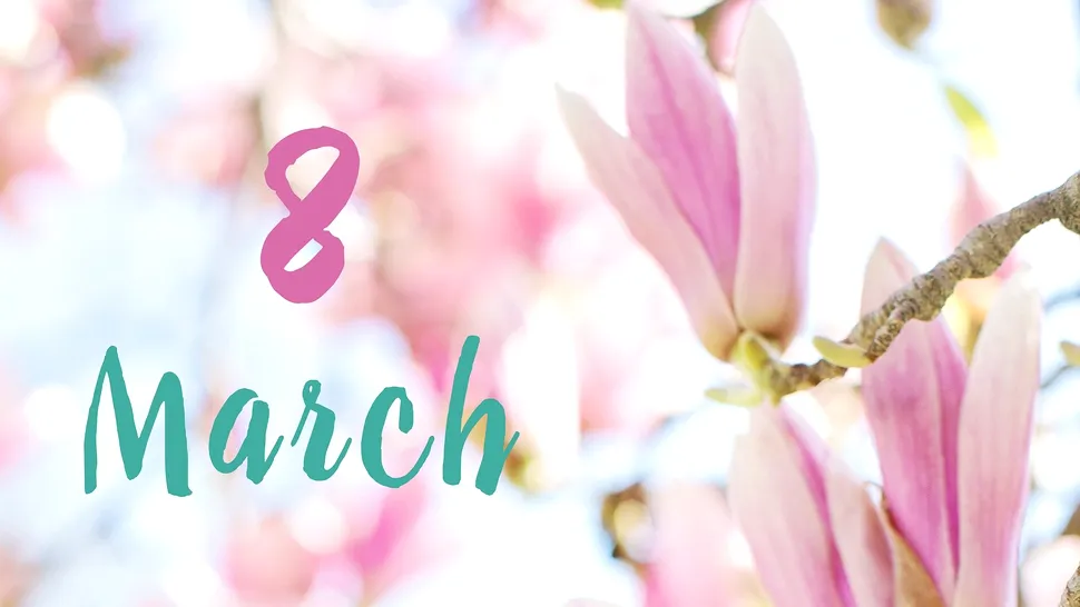 Semnificația zilei de 8 Martie. Când a fost sărbătorită pentru prima ...