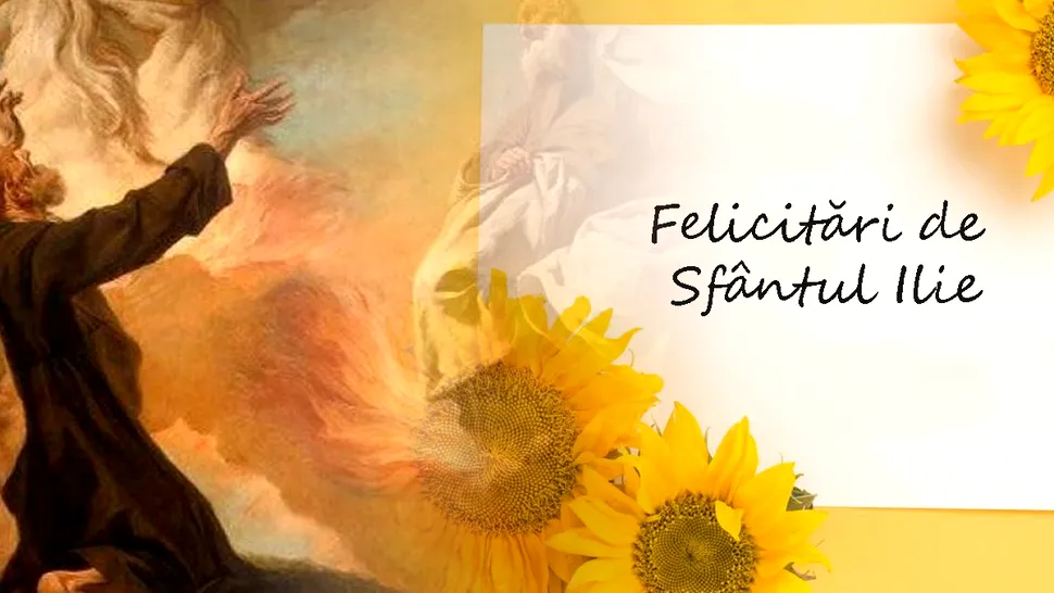 Mesaje și urări de Sfântul Ilie 2023. Felicitări deosebite pentru ...